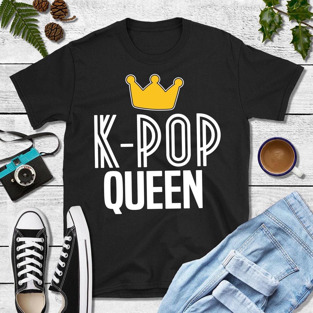 K-pop Queen Shirt Kpop Merch Korean Korean Pop Kpop Tee Korean Gift ...