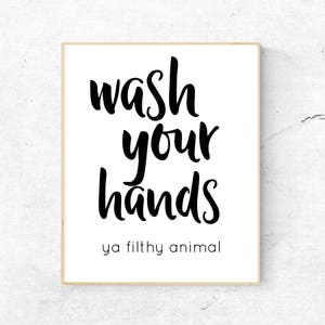 Wash Your Hands Ya Filthy Animal Bathroom Wall Art Print Bathroom ...