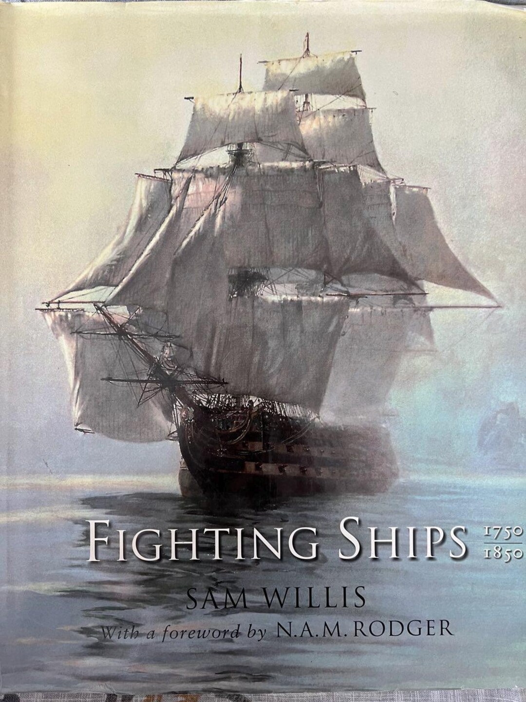 Fighting Ships, 1750-1850 by Sam Willis, 2007 Hardcover Book, Nautical ...