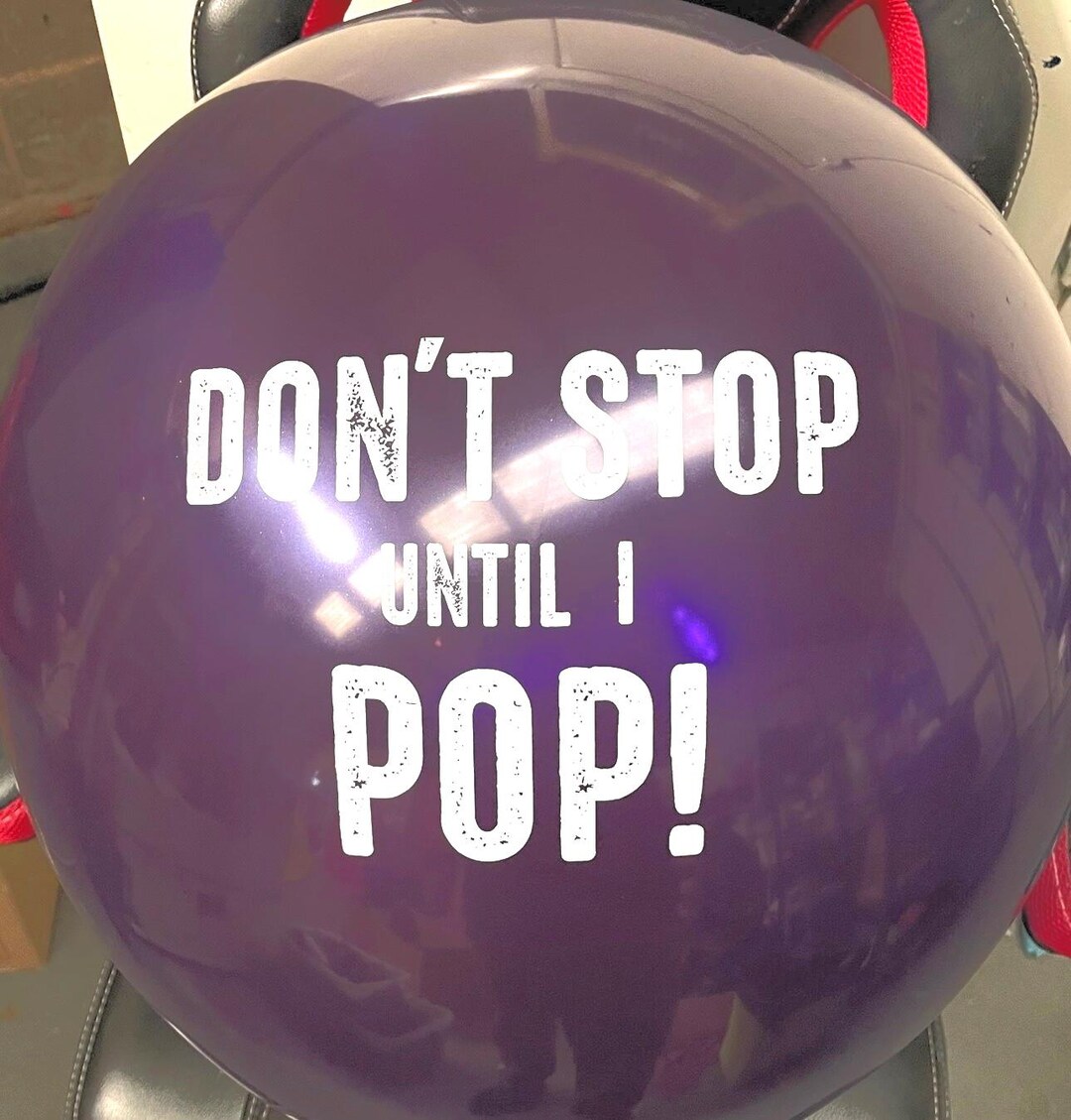 24" Don't Stop Till I Pop B2P - 24 Inch Giant Latex Balloon 2ft 2foot ...