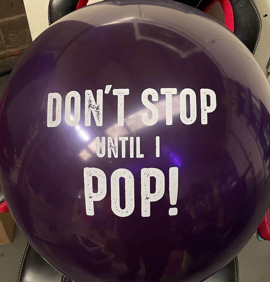 24" Don't Stop Till I Pop B2P - 24 Inch Giant Latex Balloon 2ft 2foot ...