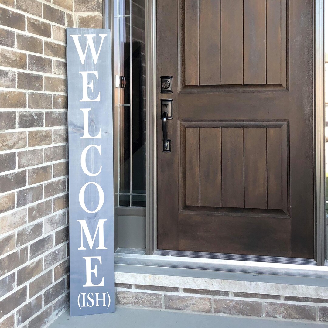 Welcome - ISH ~ Wooden Sign, Outdoor Sign, Custom Porch Sign, Weather ...