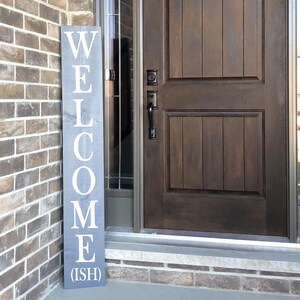 Welcome - ISH ~ Wooden Sign, Outdoor Sign, Custom Porch Sign, Weather ...
