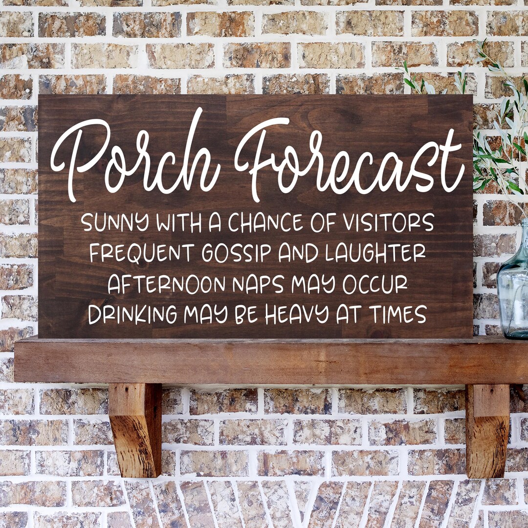 Porch Forecast ~ Wooden Sign, Outdoor Sign, Custom Porch Sign, Weather ...