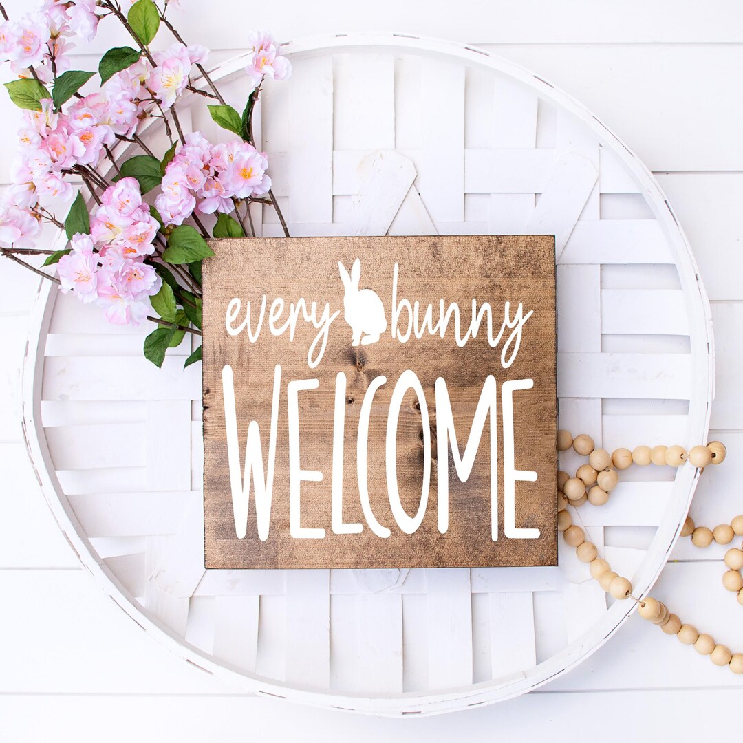 Every Bunny Welcome ~ Wooden Sign, Porch Sign, Outdoor Sign, Custom ...