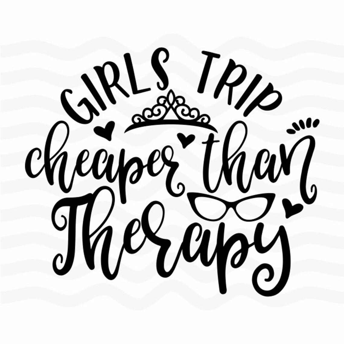 Girls Trip Cheaper Then Therapy. Girls Trip Svg Girls Trip | Etsy
