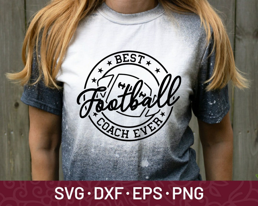 Best Coach Ever Svg Design, Football Cricut Svg, Football Cut File ...