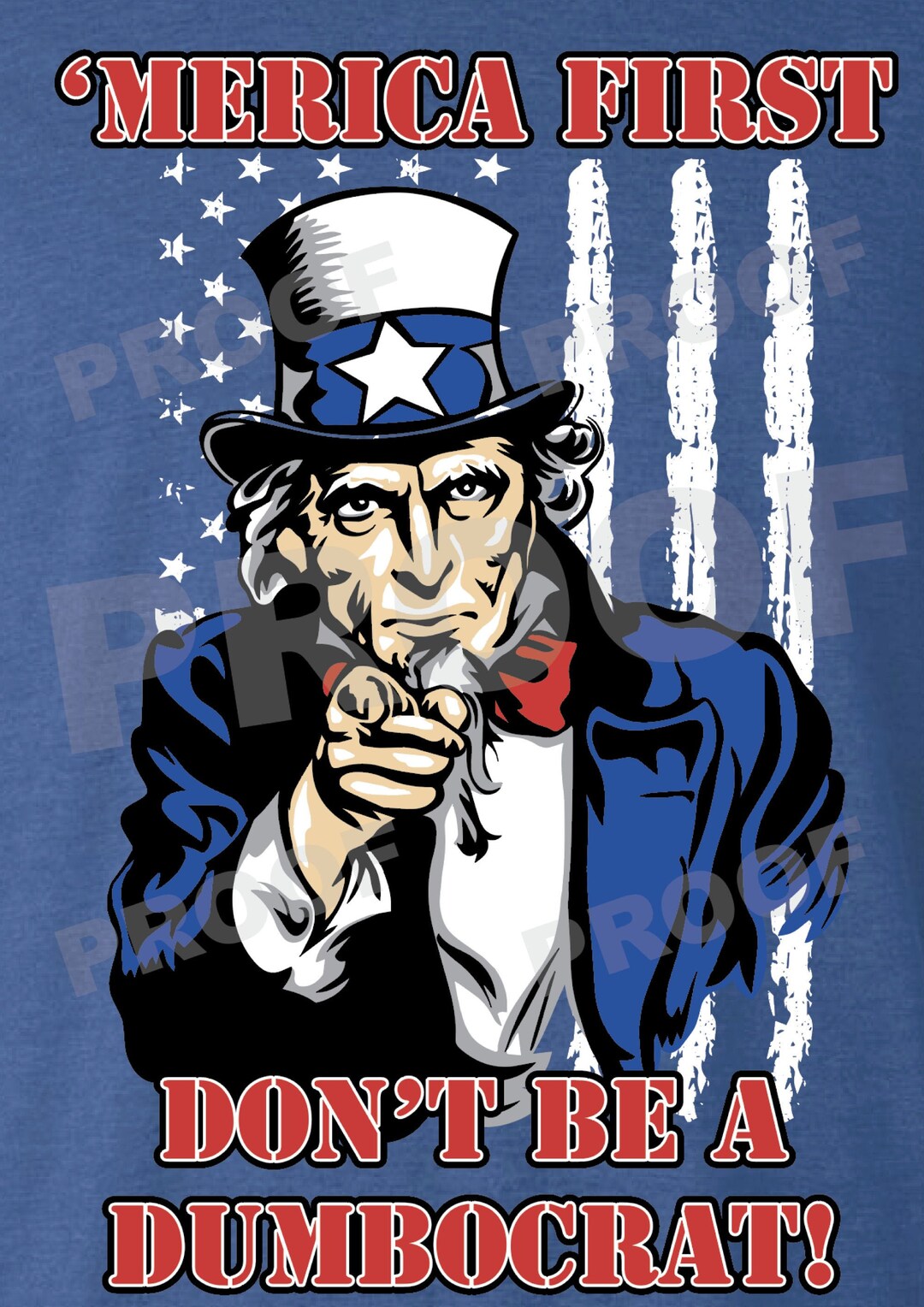 Merica First: Don't Be A Dumbocrat! Uncle Sam Shirt - Etsy