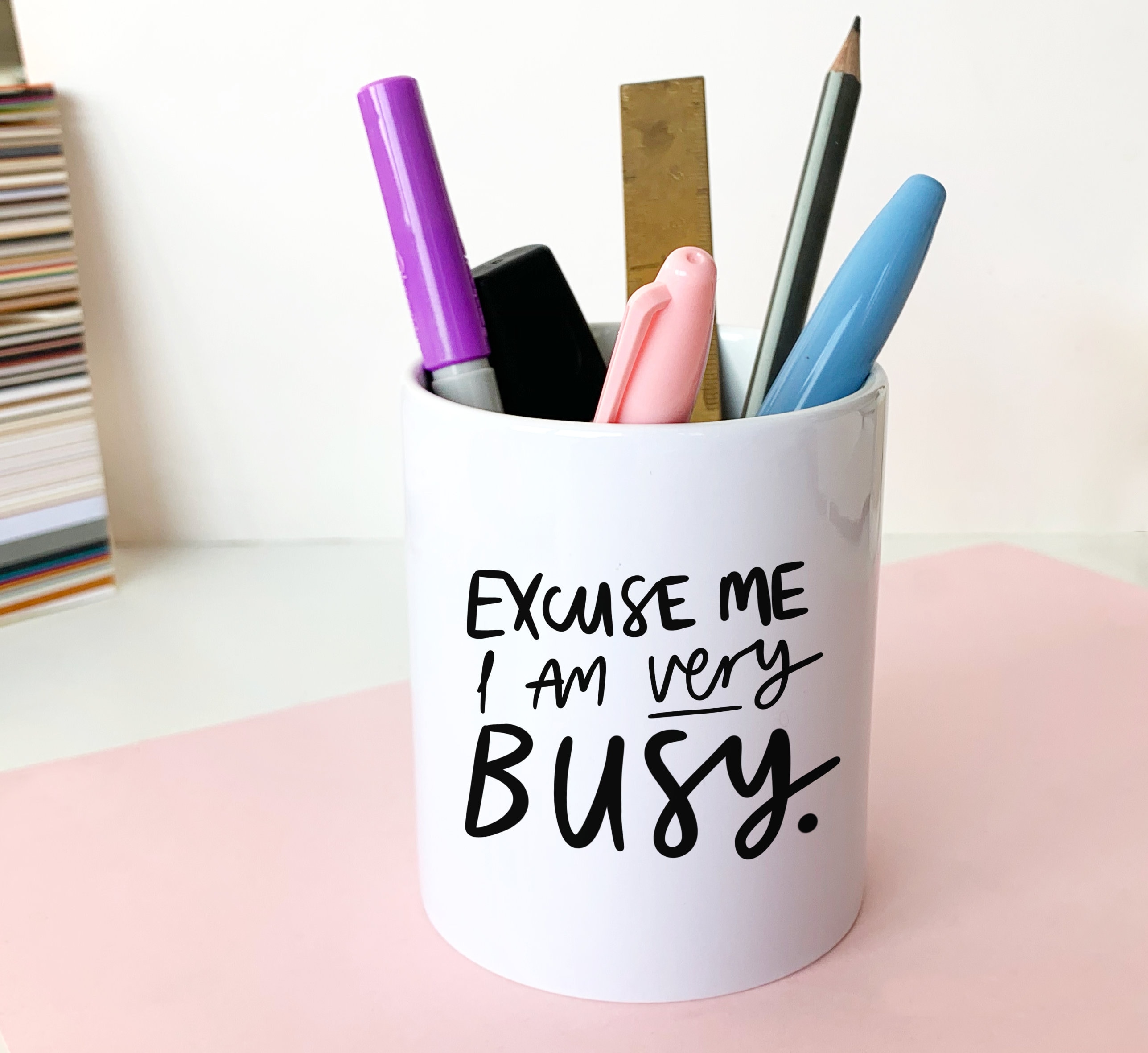 Excuse Me I'm Very Busy Pen Pot Desk Tidy Tidy Pot 11oz - Etsy UK