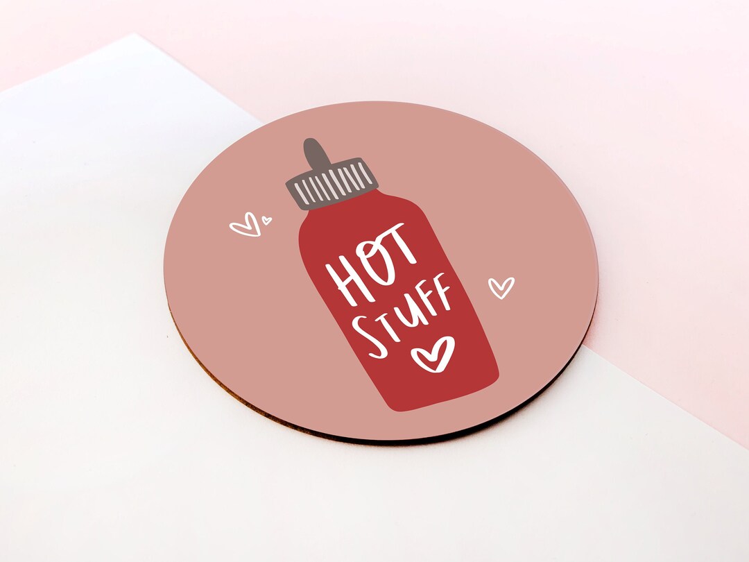 Hot Stuff Valentine's Day Funny Gift | 9cm X 9cm Round Coaster | Gift ...