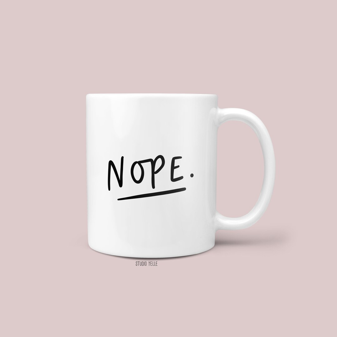 Nope Mug | Typography Ceramic Mug |tea Coffee | 11oz | Monochrome ...