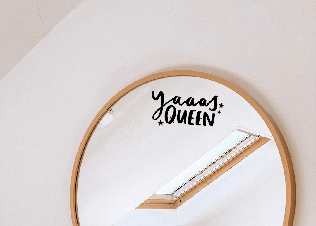 Mirror Decal, Yaaas Queen Decal, Mirror Decor, Vinyl Sticker Decal ...
