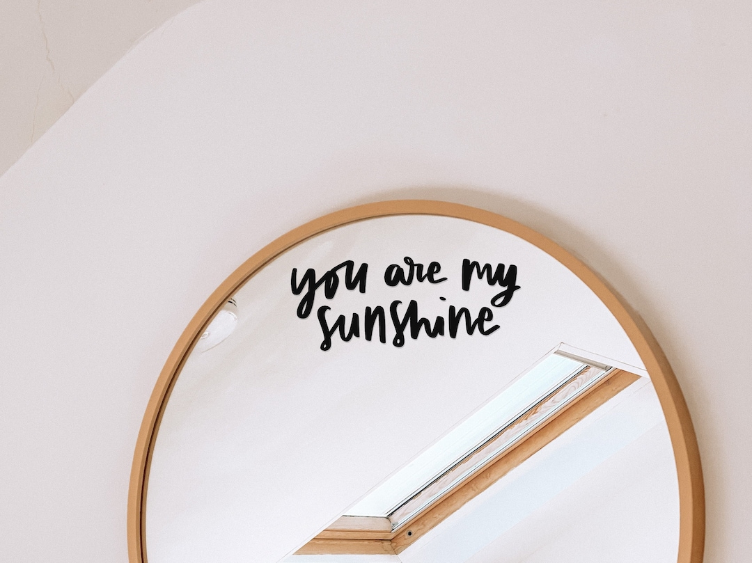 Mirror Decal, You Are My Sunshine Decal, Positive Mirror Affirmation ...