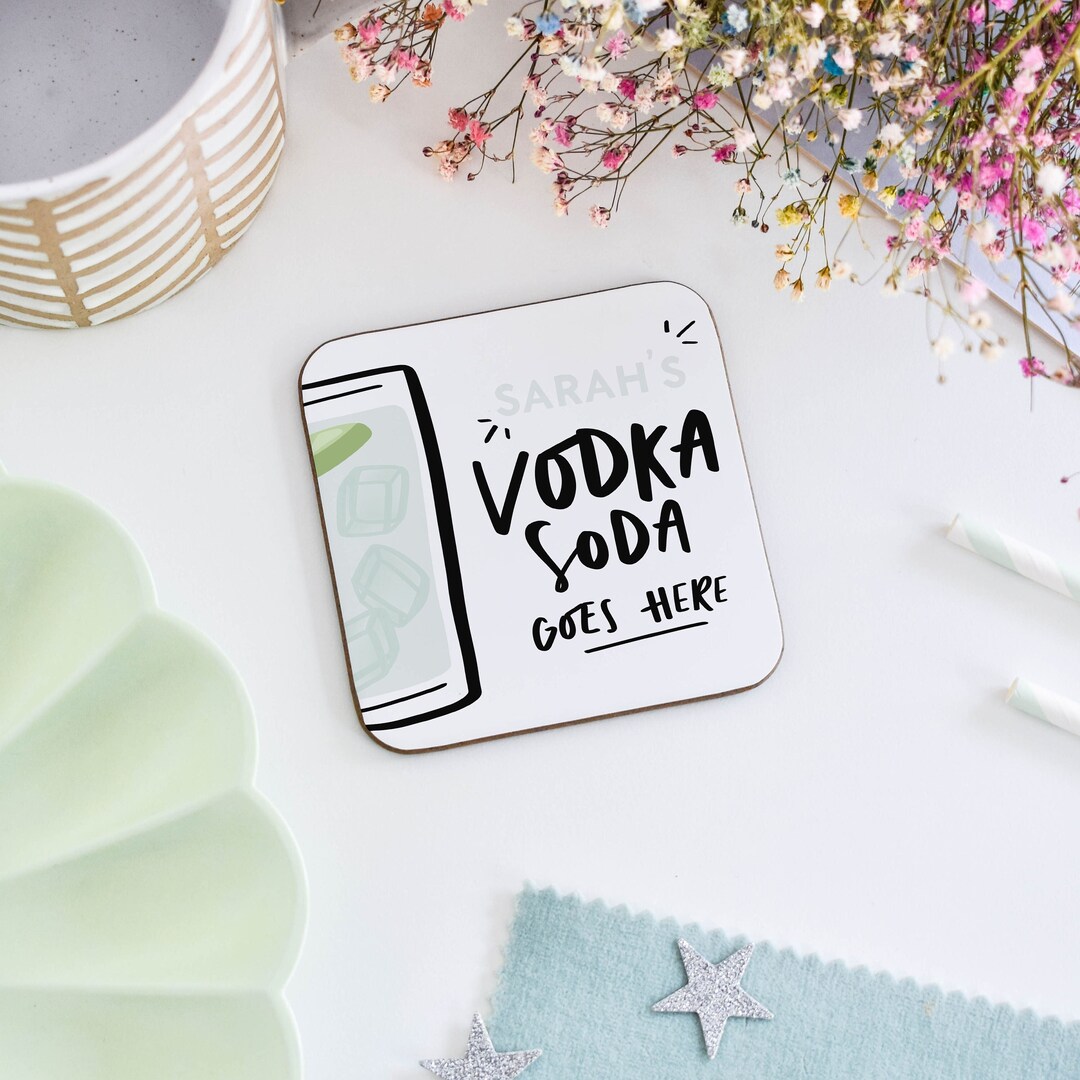 Personalised Vodka Soda Goes Here Coaster, Vodka Soda Gift, Gift for ...