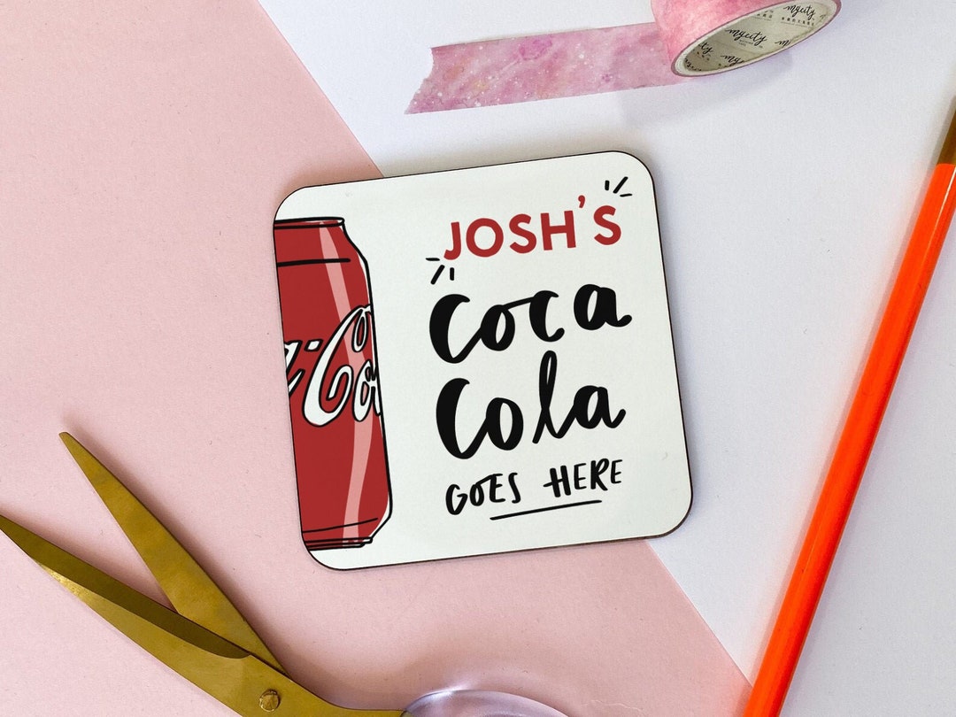 Personalised Coca Cola Goes Here Coaster, Coke Gift, Funny Friend Gift ...