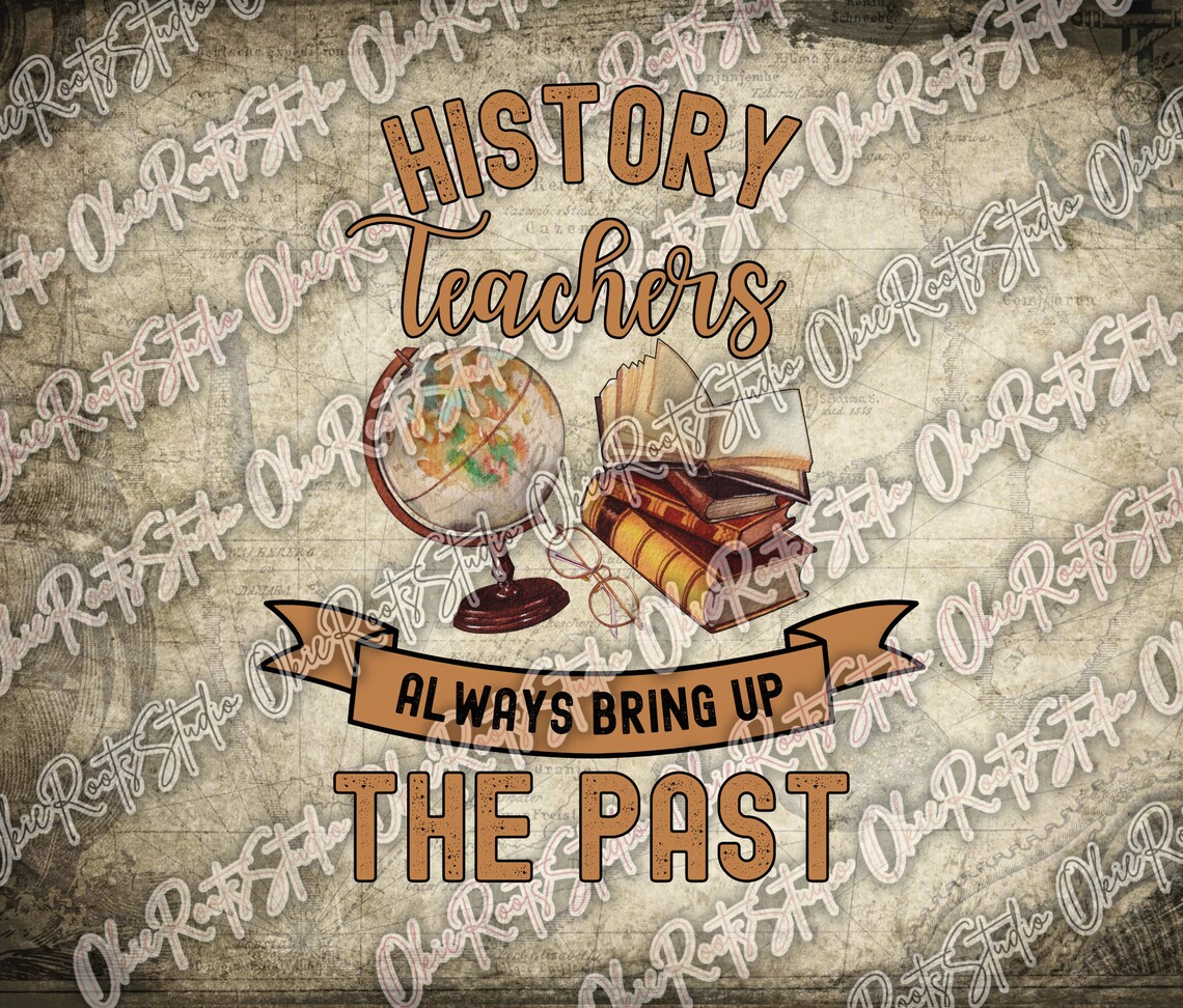 History Teacher Tumbler Wrap PNG, History Tumbler Wrap PNG Digital ...