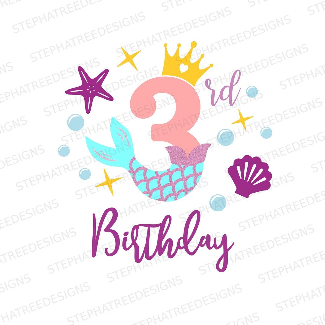3rd Birthday Mermaid SVG PNG Files for Cutting Machines, Digital ...