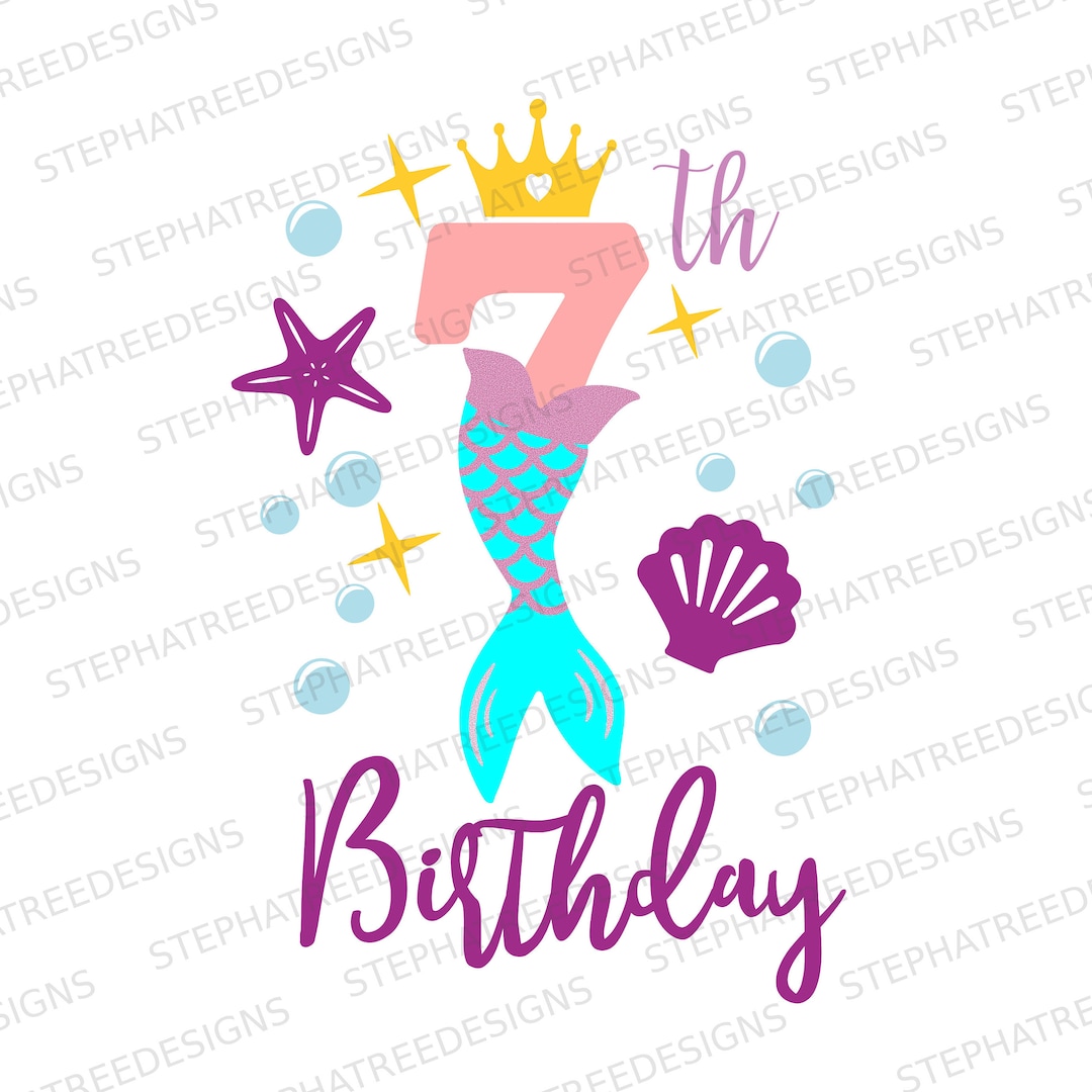 7th Birthday Mermaid SVG PNG Files for Cutting Machines, Digital ...