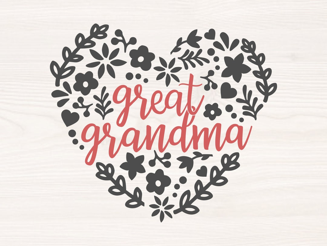 Great Grandma Heart Floral SVG PNG Files for Cutting Machines, Digital ...
