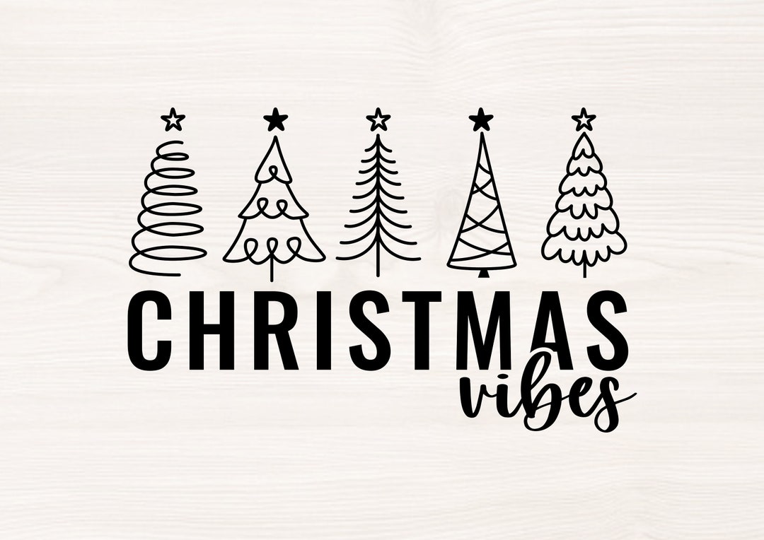 Christmas Vibes SVG PNG Files for Cutting Machines, Digital Clipart ...