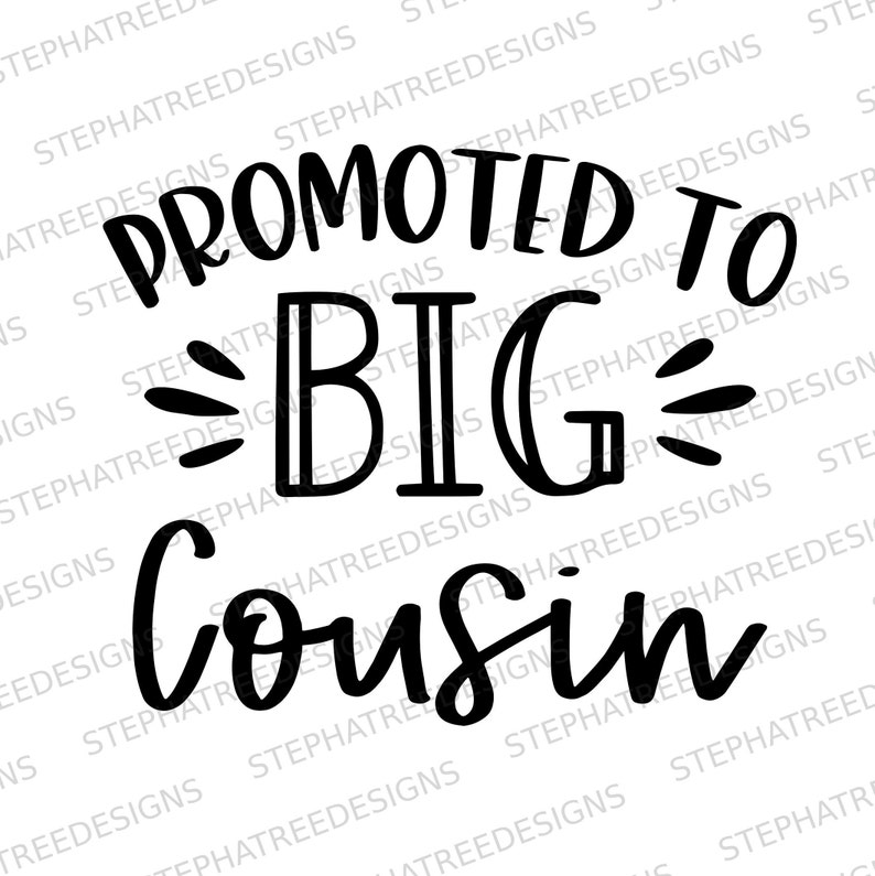 Promoted To Big Cousin Svg Png Files For Cutting Machines Etsy