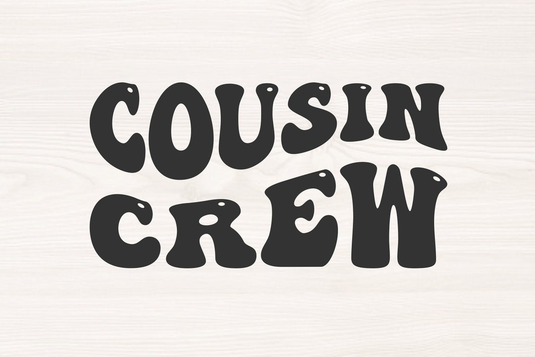 Cousin Crew SVG PNG Files for Cutting Machines, Digital Clipart ...