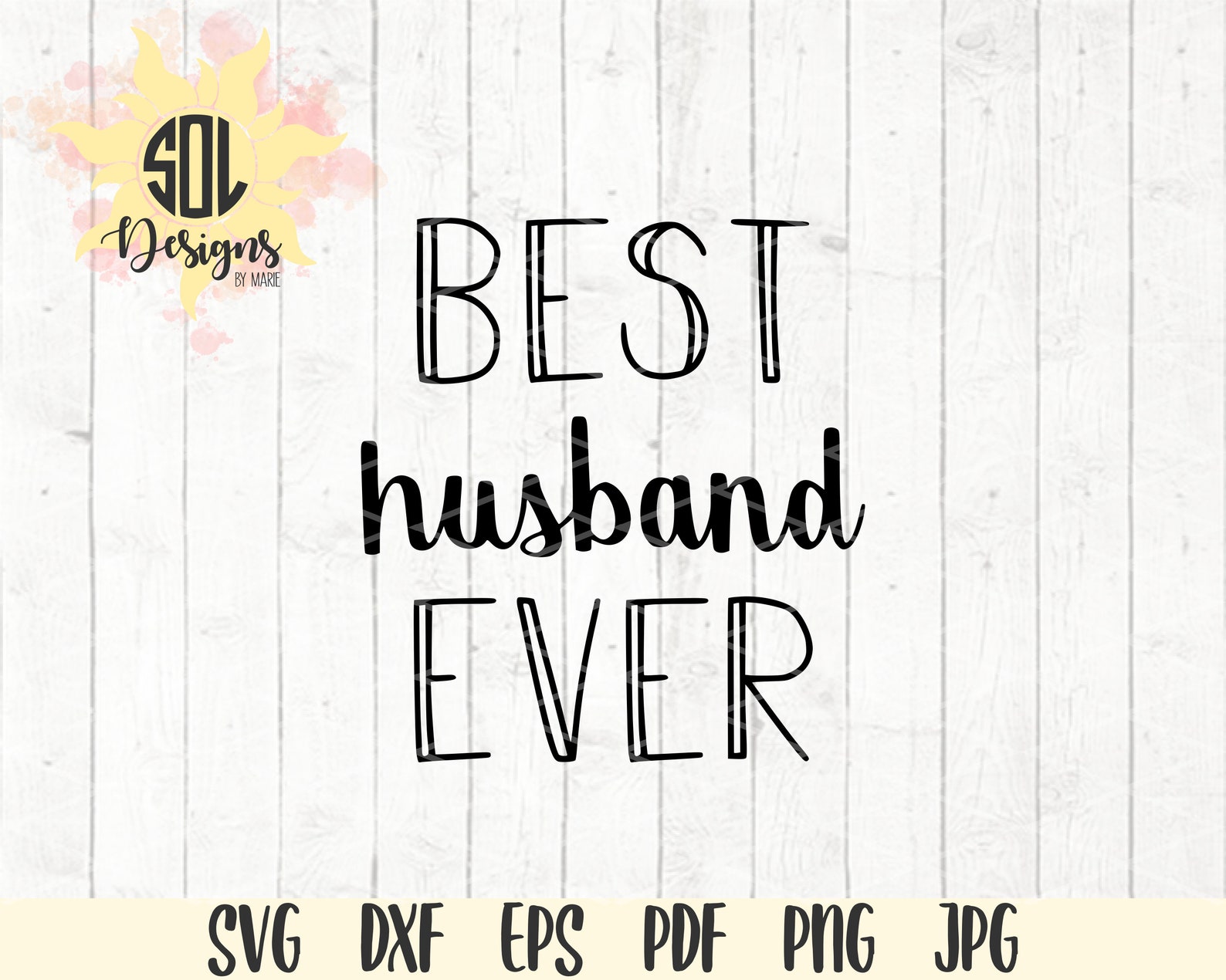 Best Husband Ever Svg - Father's Day Svg - Hubby Svg - Newlyweds Svg ...