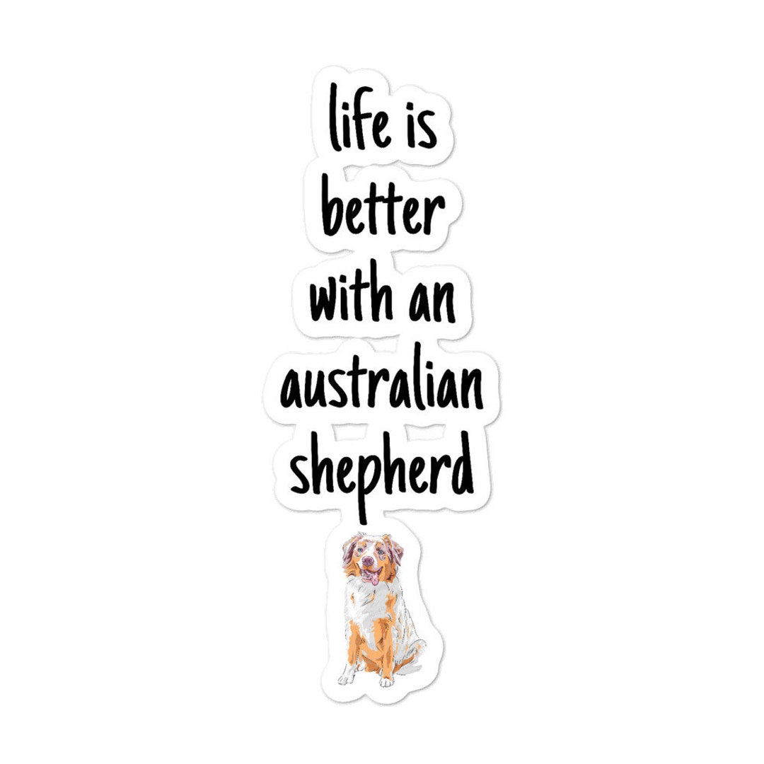 Aussie Dog Sticker - Funny Australian Shepherd Gift - Multiple Sizes ...
