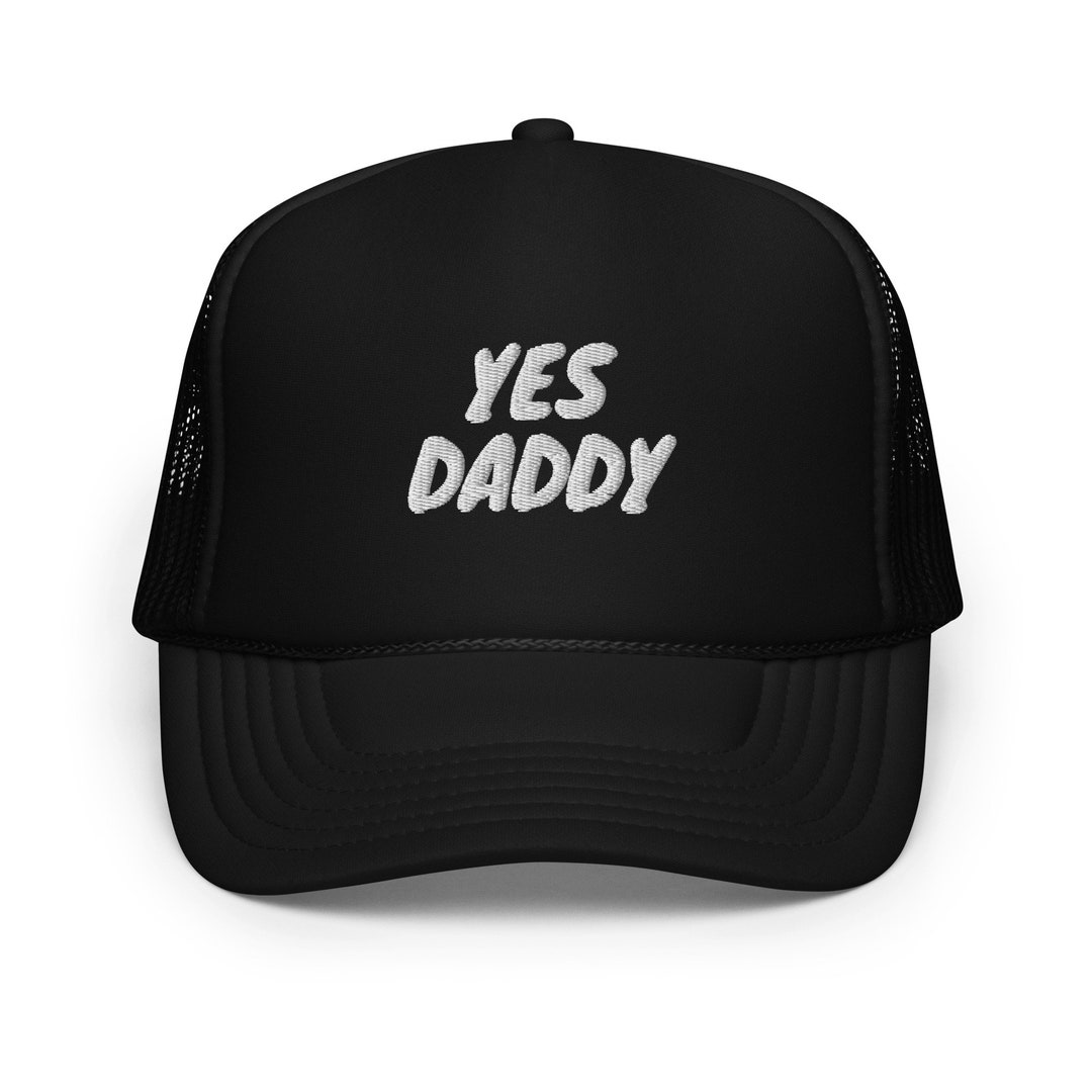 Yes Daddy Foam Trucker Hat - Etsy