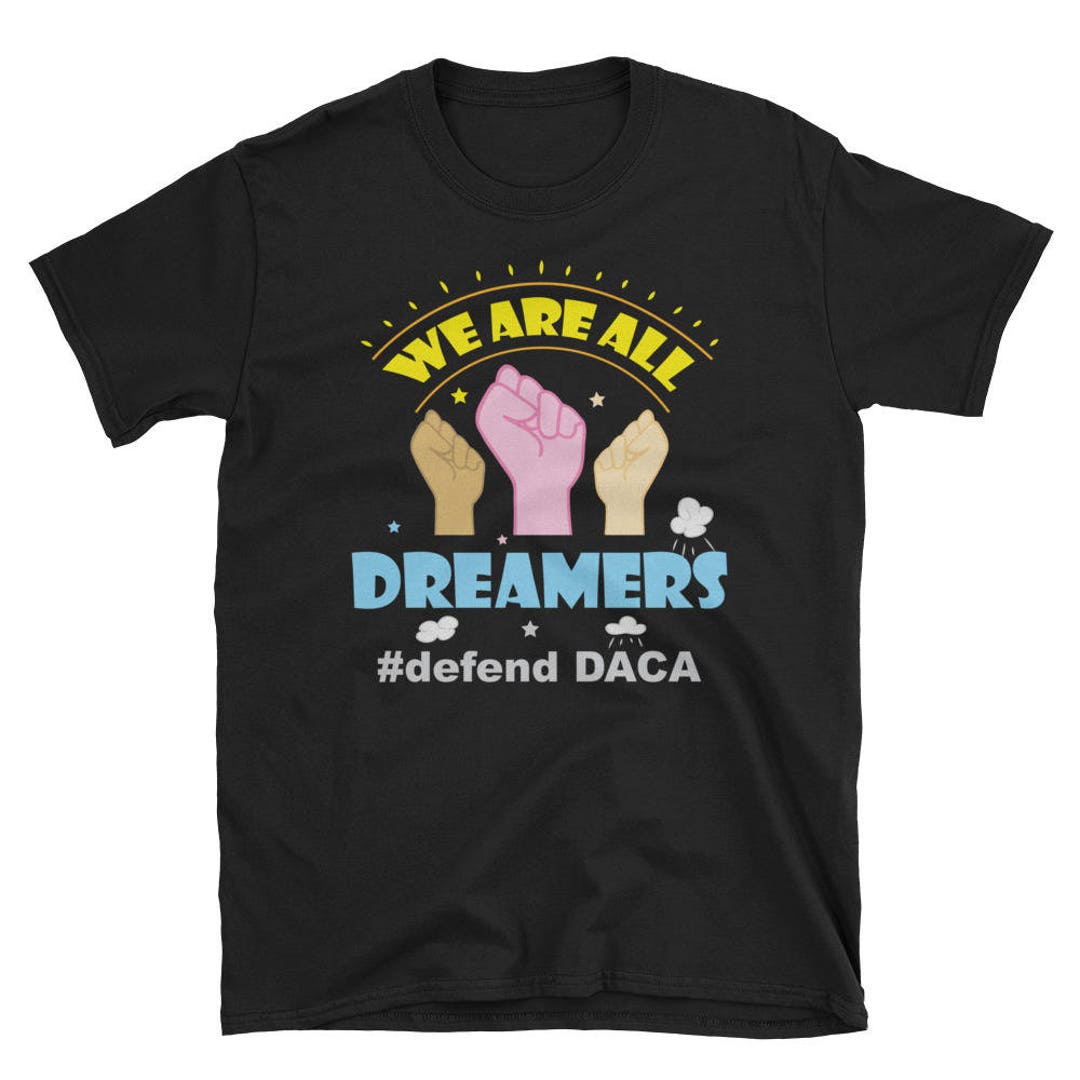 Defend Daca Dreamers T-Shirt unisexe à manches courtes - Etsy France