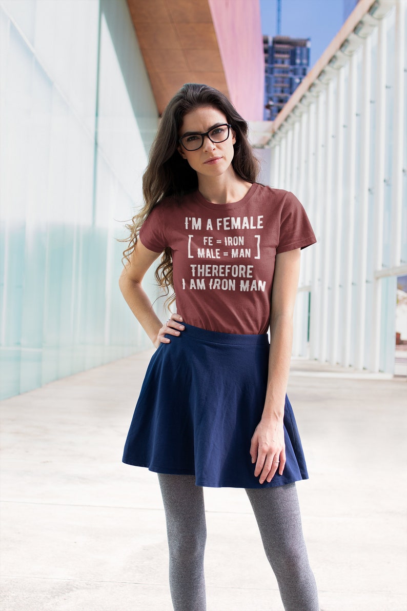 I Am A Female Iron Man Feminist Shirt / Female Empowerment / - Etsy