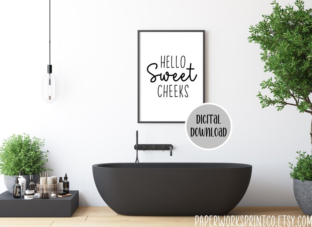 Hello Sweet Cheeks, Printable Wall Art, Funny Bathroom Toilet Quote ...