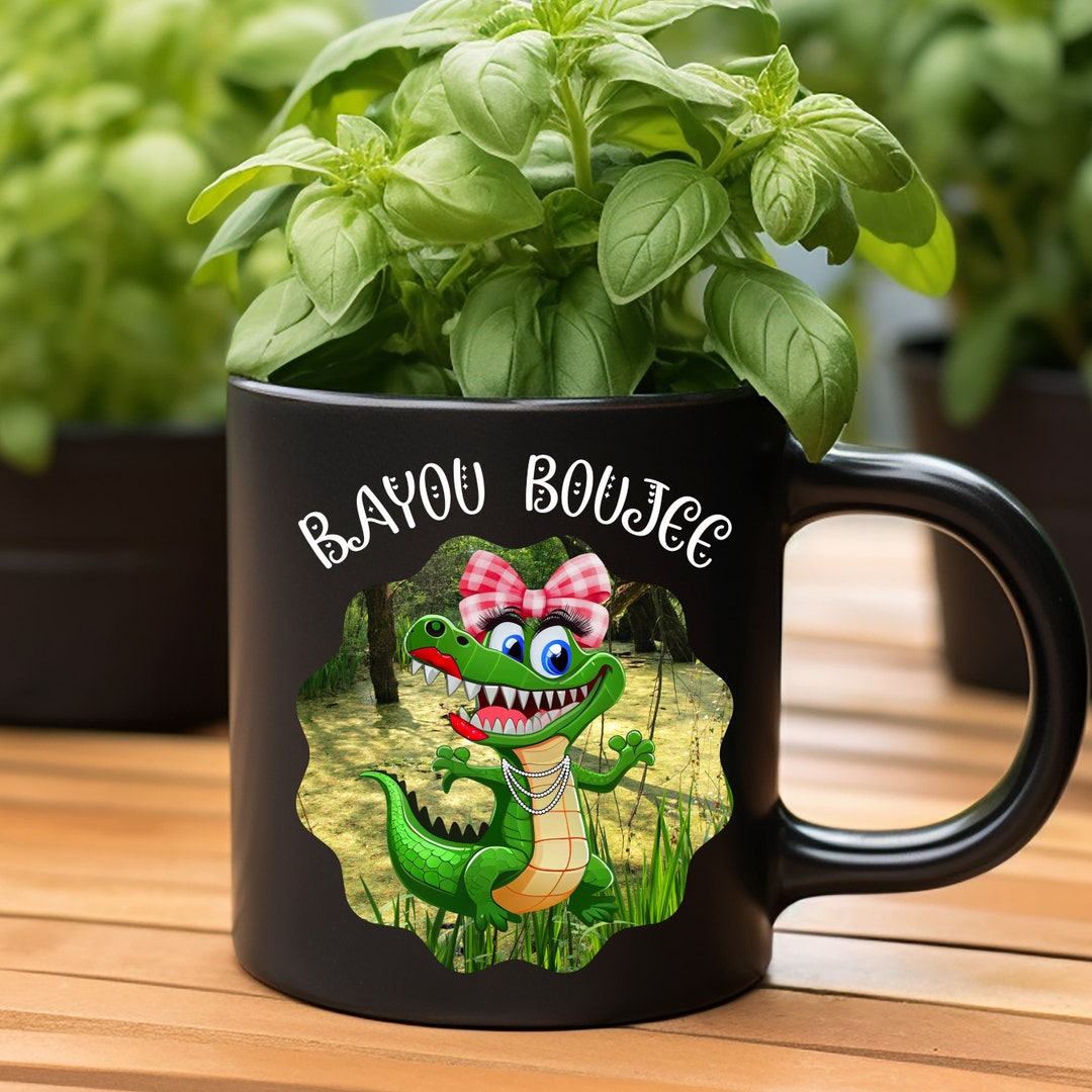 Bayou Boujee Ceramic Coffee 15oz Mug, Cute Alligator Cup, Boujee Mama ...