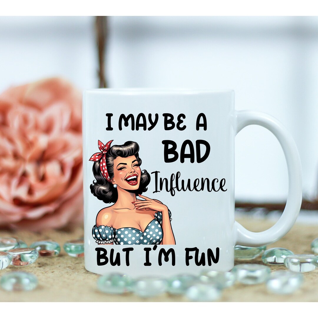 Bad Influence Ceramic Coffee Mug, Funny Retro Woman Gift - Etsy