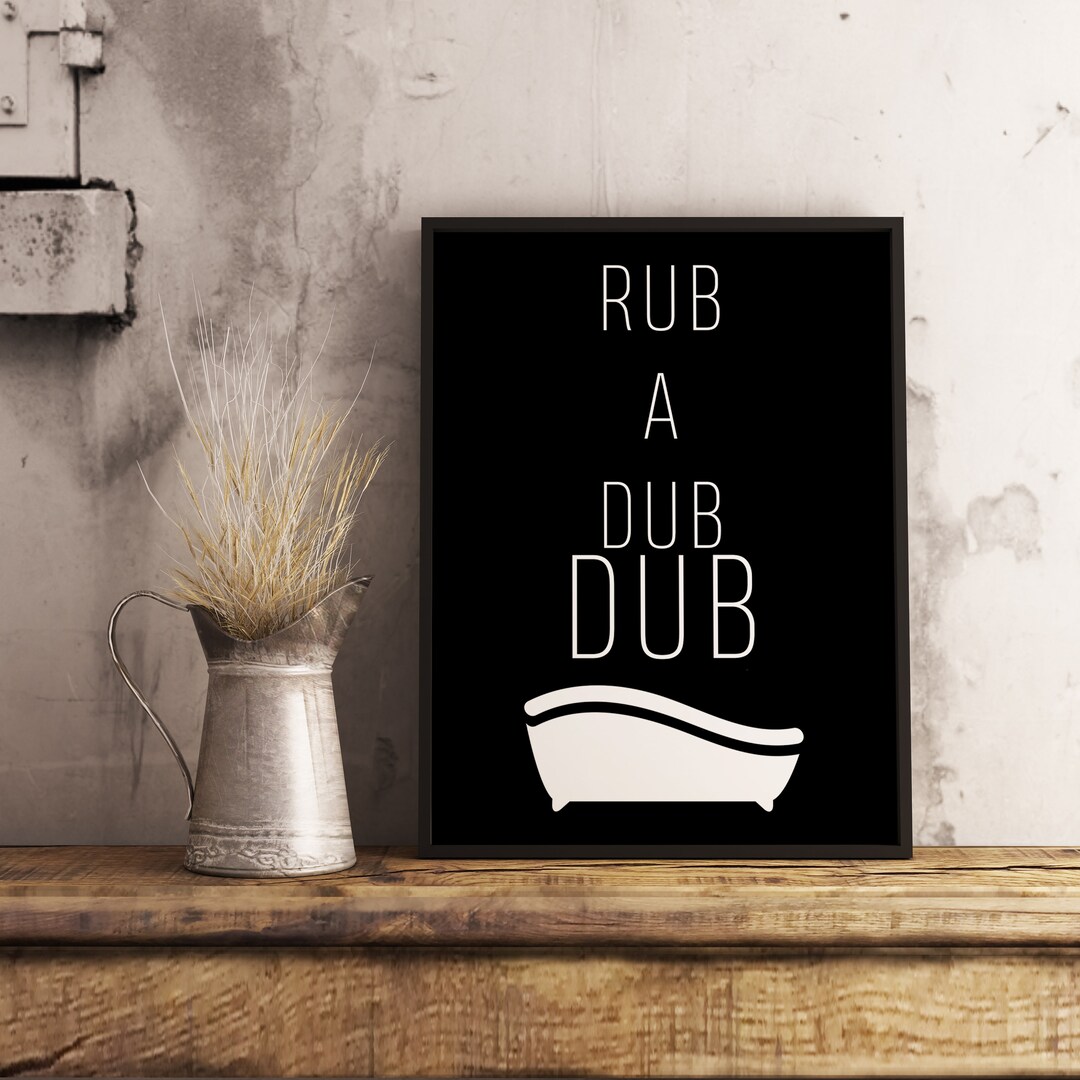 Rub A Dub Dub Funny Bathroom Print Bathroom Humor Funny - Etsy