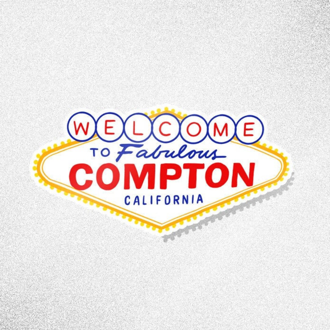 Welcome to fabulous Compton California Sticker - Etsy