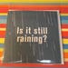 Is It Still Raining Card - Etsy