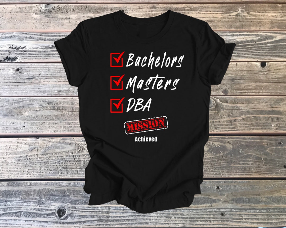 DBA Graduation T-shirt | Mission Achieved, Doctorate Gift - Etsy