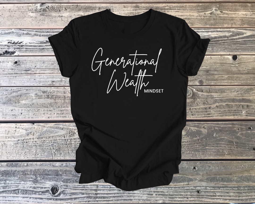 Generational Wealth Mindset T-shirt: Combed Cotton Tee - Etsy