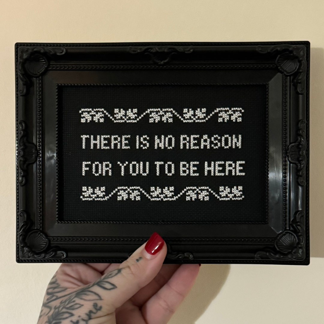 There is No Reason Cross Stitch, Goth, Gothic Decor, Emo, Witch, Snarky ...