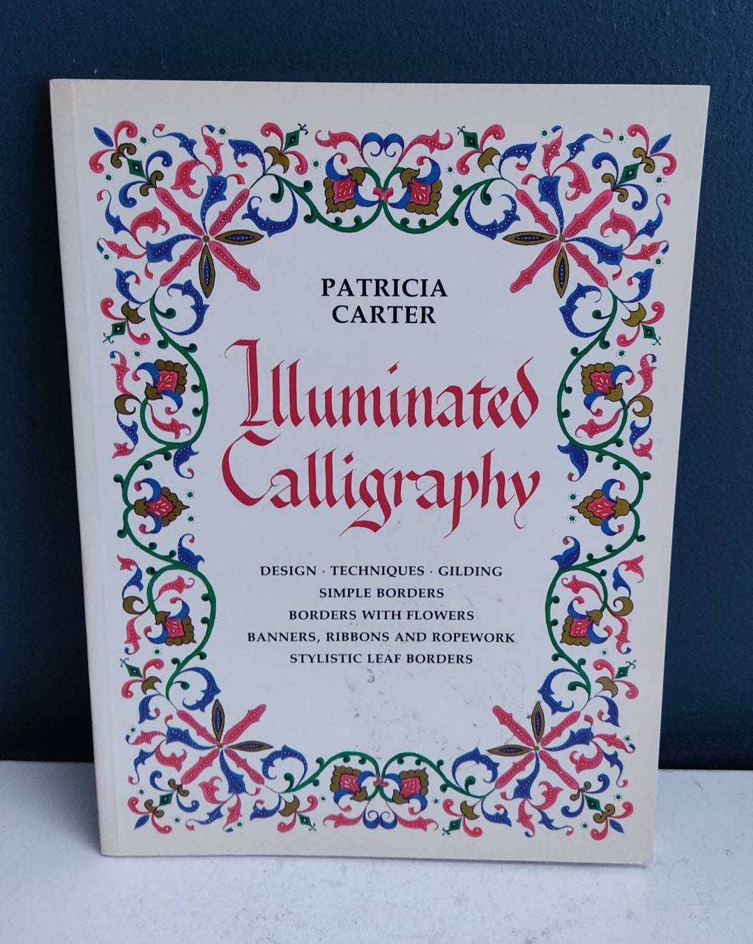 Patricia Carter illuminated Calligraphy Paperback Book by Search Press ...