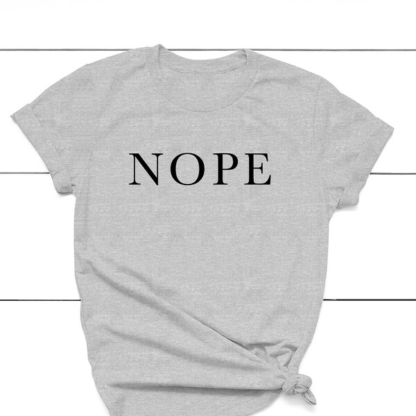 Nope T Shirt - Etsy