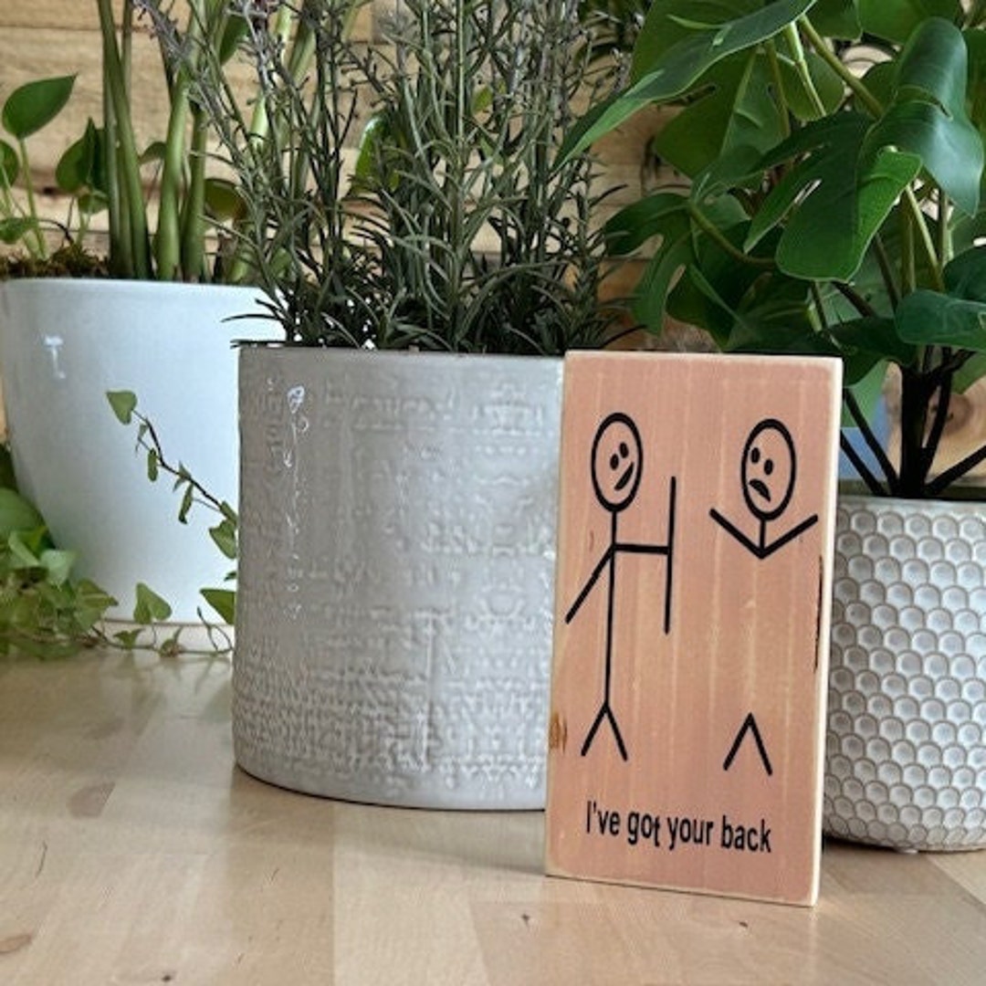 I've Got Your Back Funny Humorous Stick Figure People Home Decor Shelf ...
