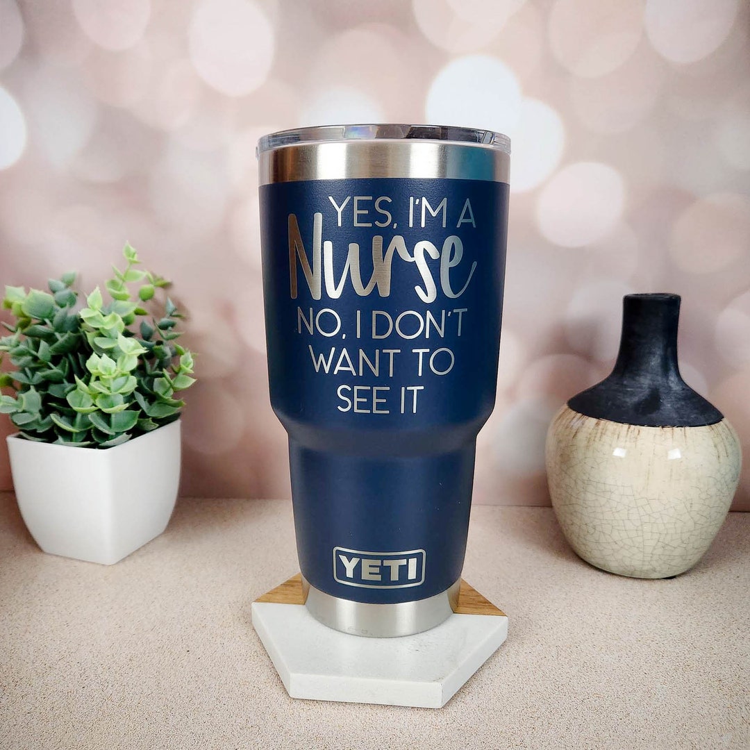 Nurse Funny Engraved YETI Rambler Tumbler Father's Day Medical ...