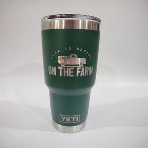 Life is Better on the Farm Engraved Farm Living YETI Rambler Tumbler ...
