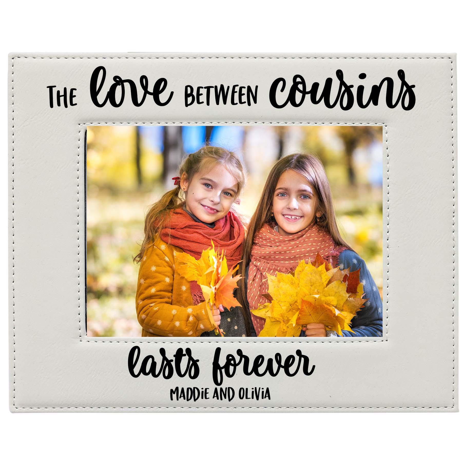 Personalized Cousins Engraved Picture Frame | the Love Between Cousins ...