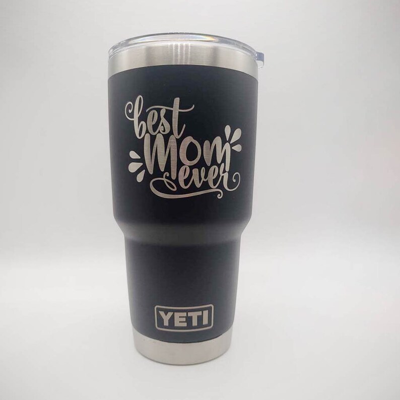 Best Mom Ever Laser Engraved Yeti Rambler Tumbler Etsy