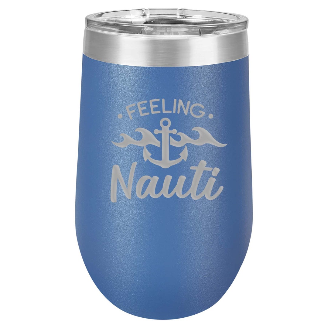 Feeling Nauti Anchor Boating Engraved Polar Camel 16oz Wine Tumbler ...