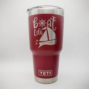 Boat Life Laser Engraved YETI Rambler Tumbler Engraved Travel Mug Gift ...