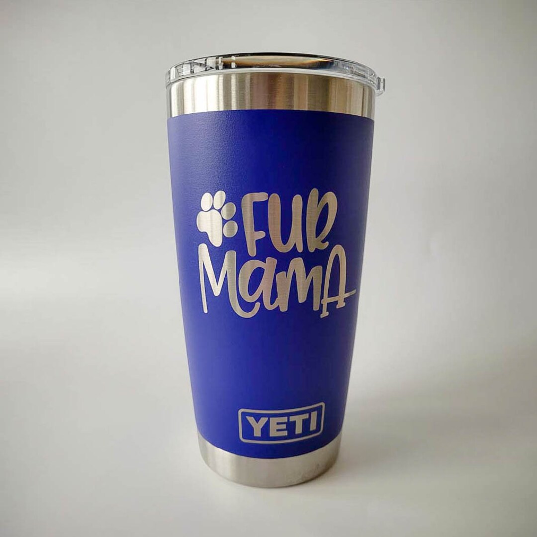 Fur Mama Engraved YETI Rambler Tumbler Rescue Mama Fur Mama Dog Lover ...